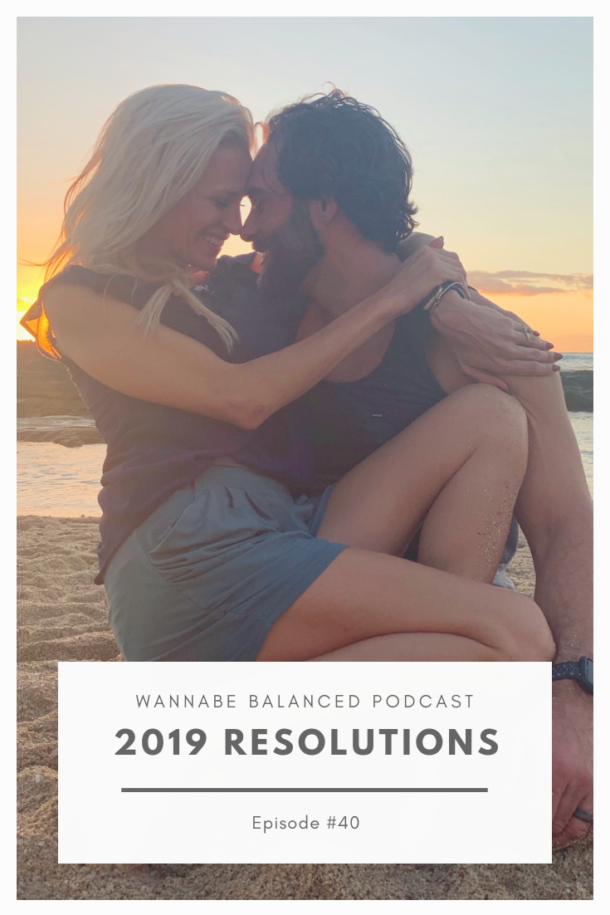 Ep 40 Resolutions For 2019 Top Us Podcast Wannabe Balanced Mom